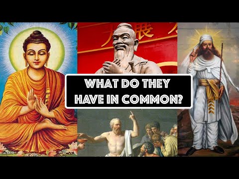 What Do Buddha, Socrates, Confucius, and Zoroaster Have in Common? (The Axial Age)