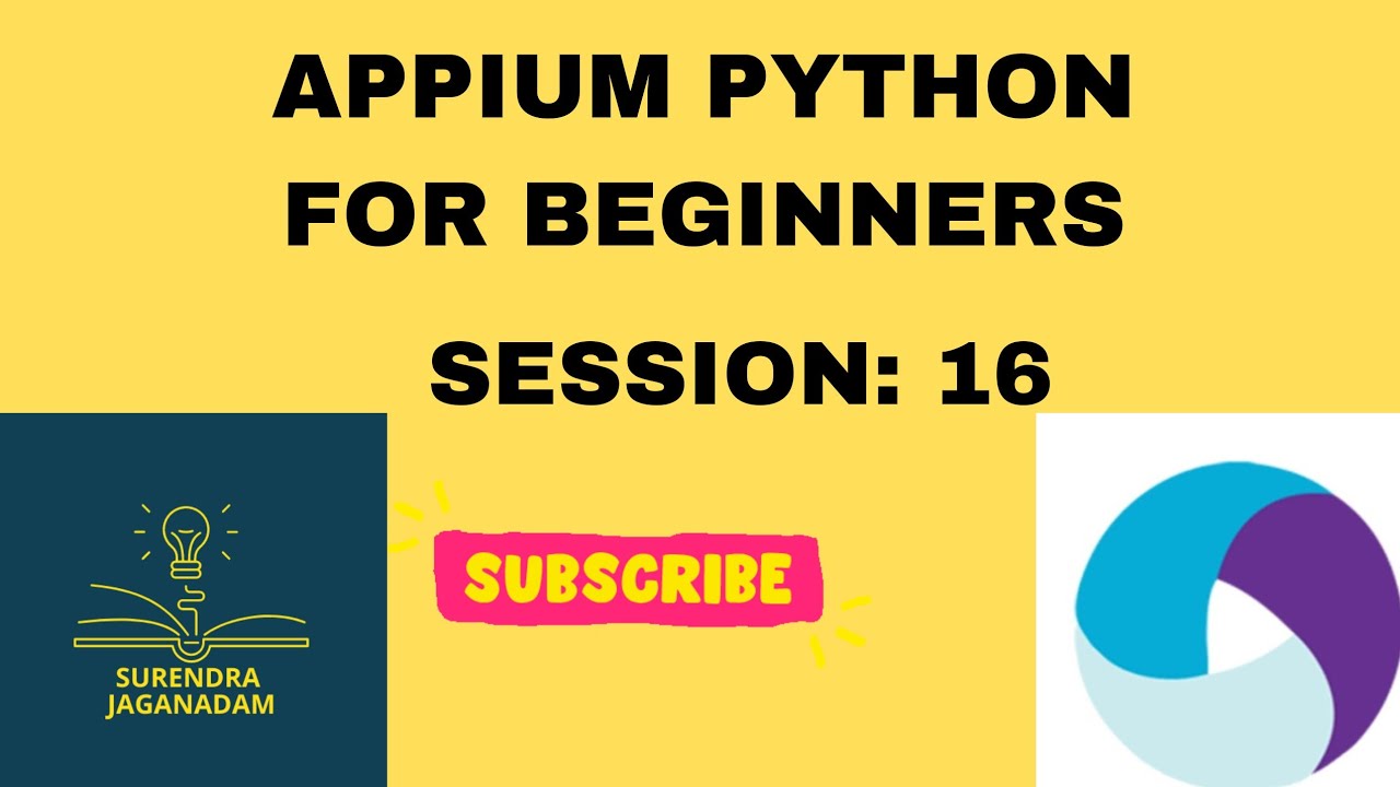 Session 16: Mobile Automation Testing using APPIUM Python | APPIUM Python for Beginners