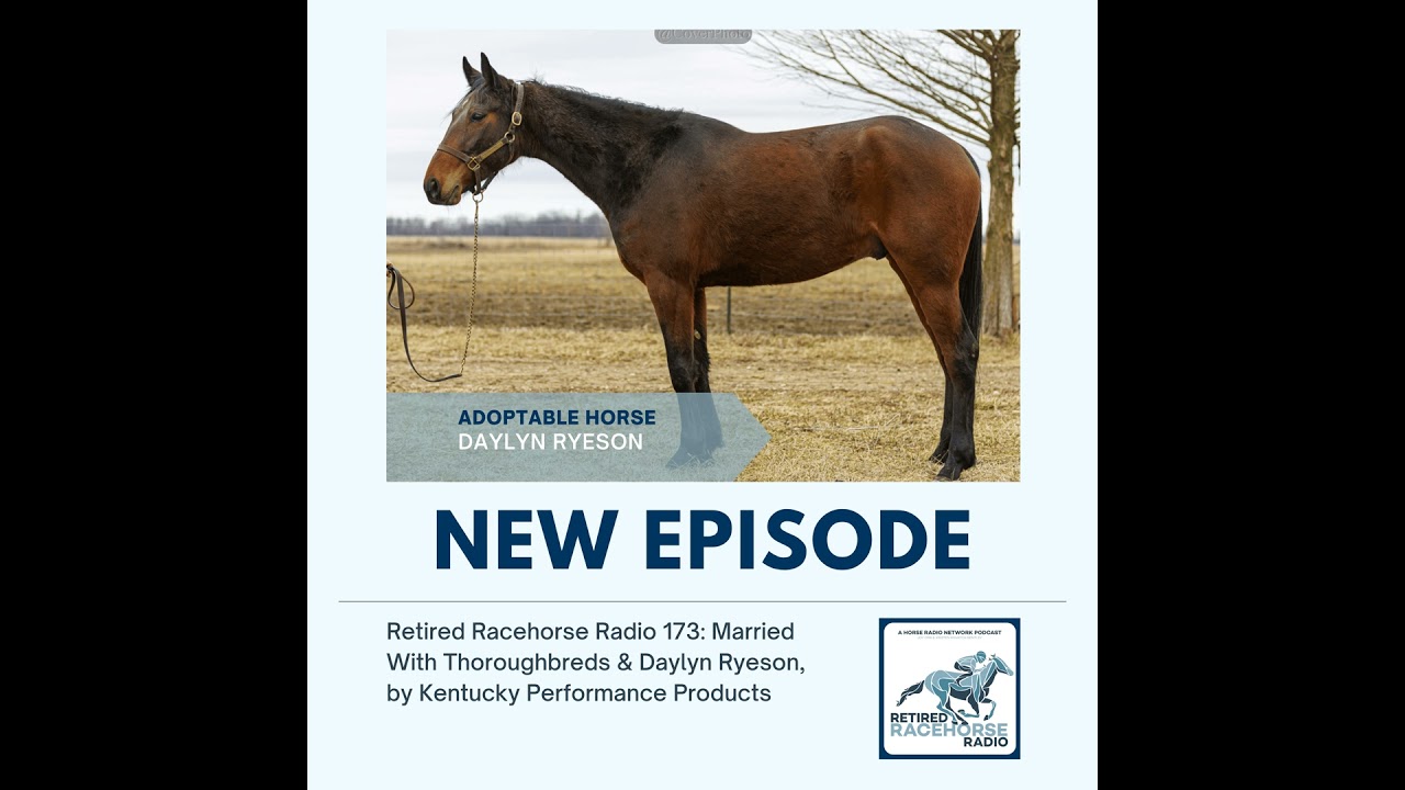 Married With Thoroughbreds and Daylyn Ryeson by Kentucky Performance Products