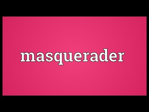 Masquerader Meaning