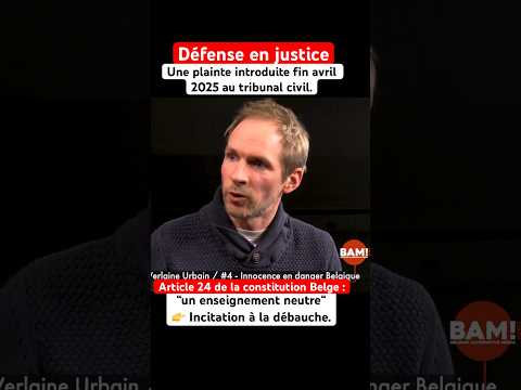 EVRAS : Défense en justice, Article 24 de la constitution Belge : “un enseignement neutre“ Extrait 1