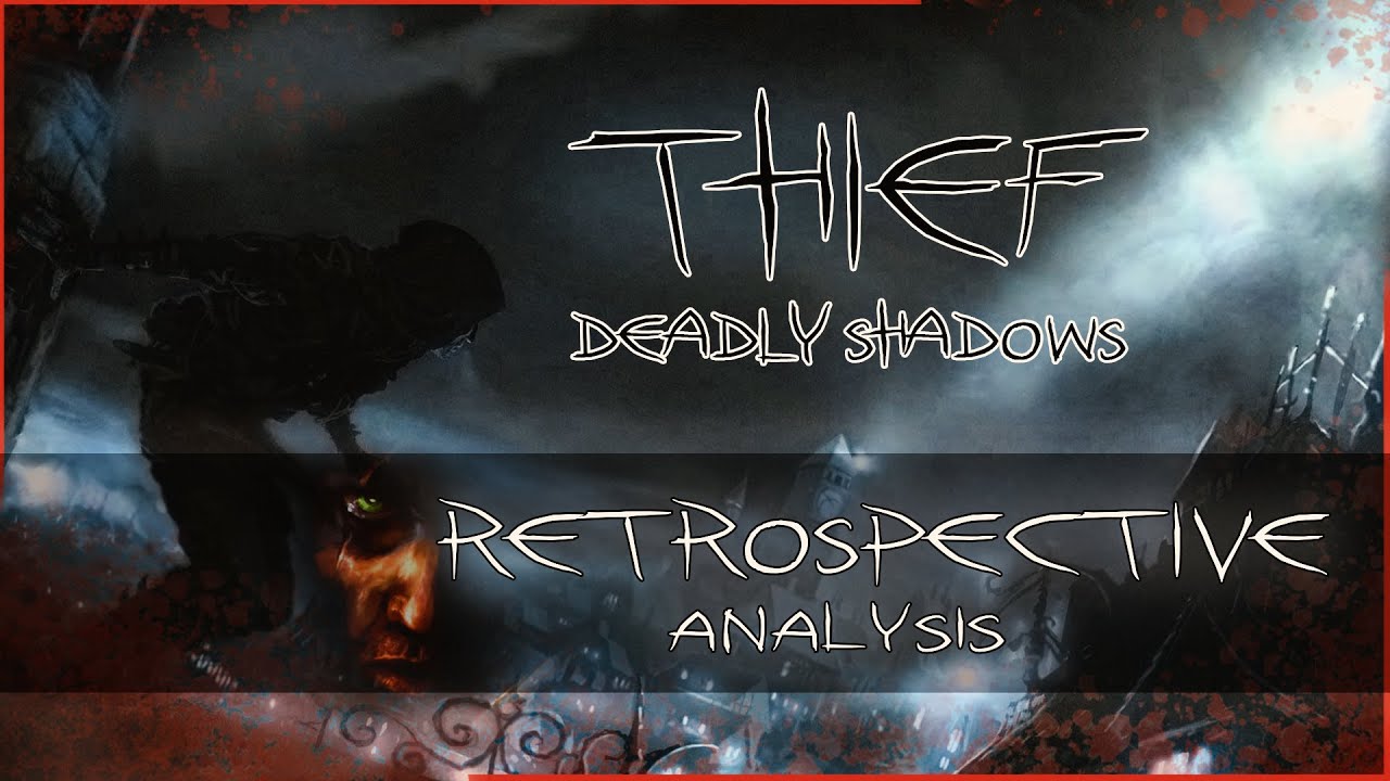 Thief: Deadly Shadows - Retrospective