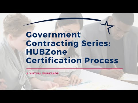 Governement Contracting Series: HUBZone Certification Process
