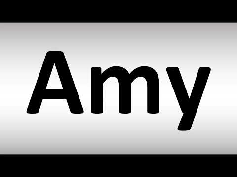 How to Pronounce Amy