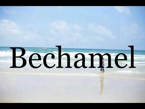 How To Pronounce Bechamel🌈🌈🌈🌈🌈🌈Pronunciation Of Bechamel