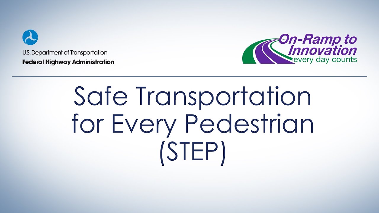 Safe Transportation for Every Pedestrian (STEP)