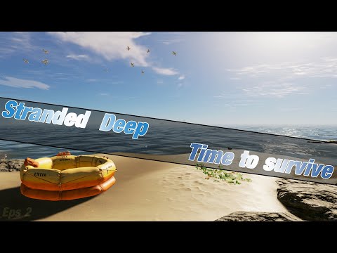 Time to survive | Stranded Deep | Part 2