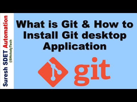 What is Git| how to install GitHub Desktop application |version control & source code management