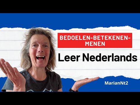 betekenen/bedoelen/menen: Wat is het verschil?