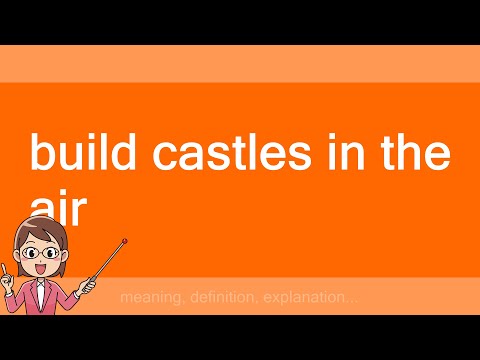 build castles in the air