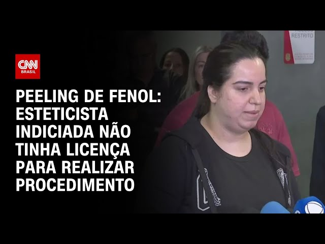 Esteticista é indiciada por morte com “peeling de fenol“ em SP | CNN Brasil