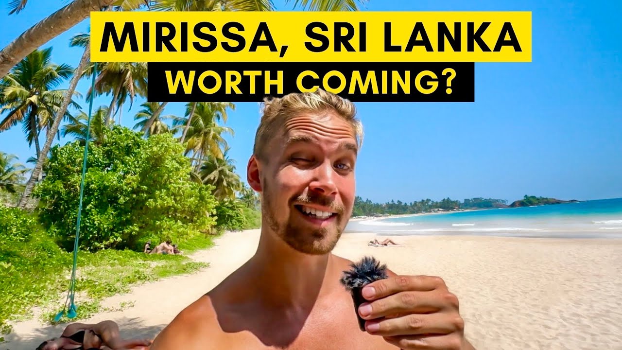 MIRISSA, SRI LANKA First Impressions - How is it Now?