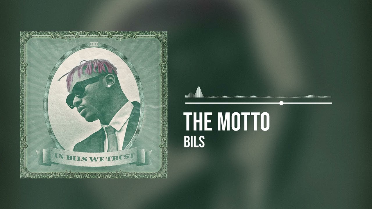 Lyrics & Translations of THE MOTTO by Bils | Popnable