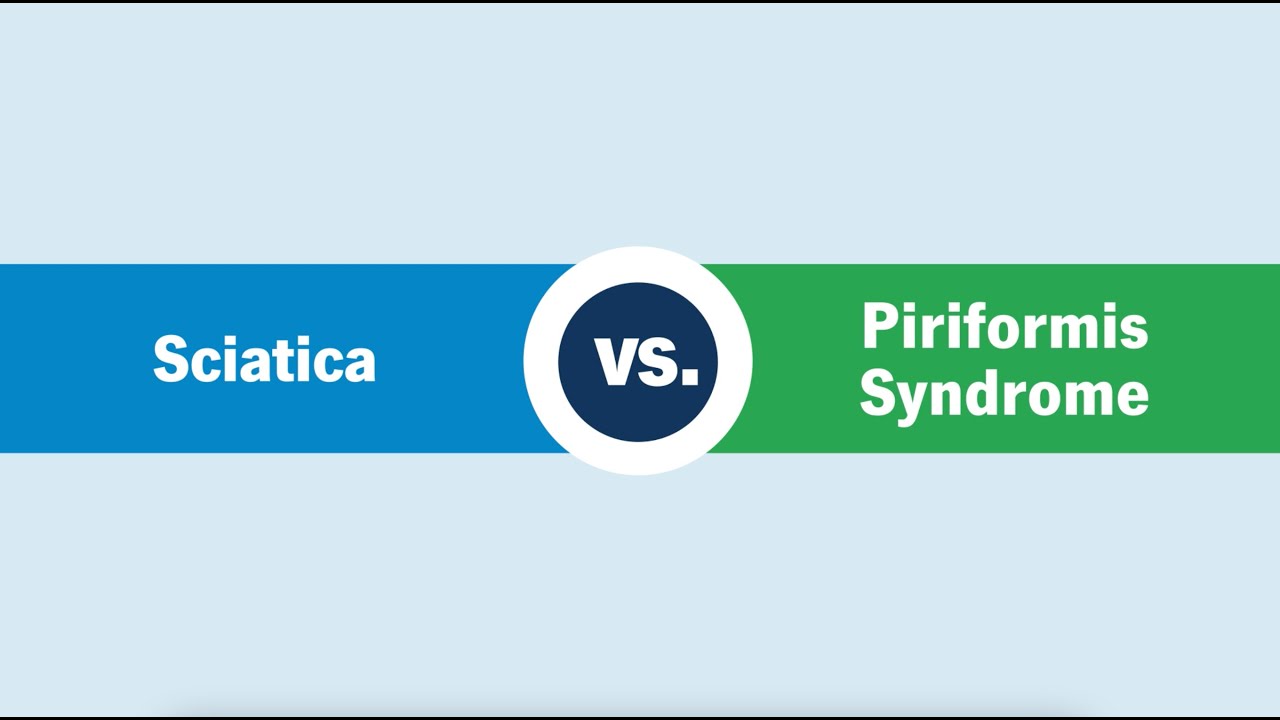Sciatica vs. Piriformis Syndrome: What’s the Difference?