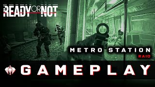 Metro Station - Raid Gameplay at Ready or Not Nexus - Mods and community