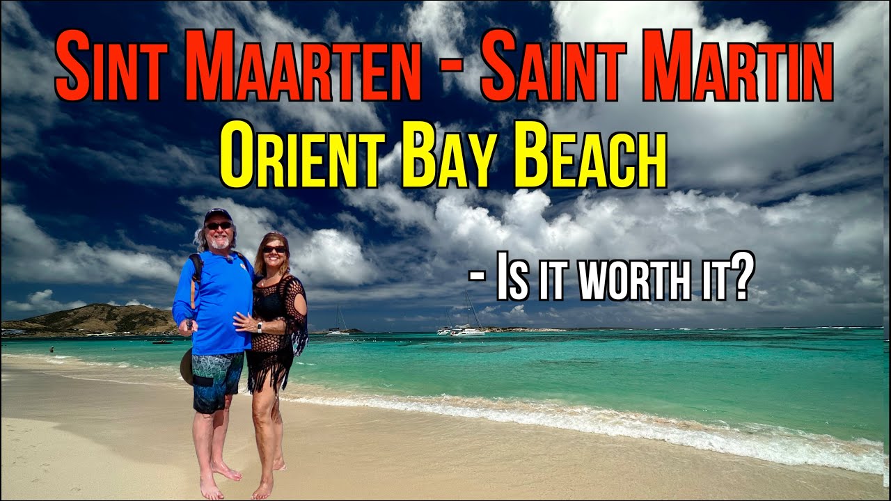 Sint Maarten | Orient Bay Saint Martin | From Topless to Clothing Optional (Nude) Beaches