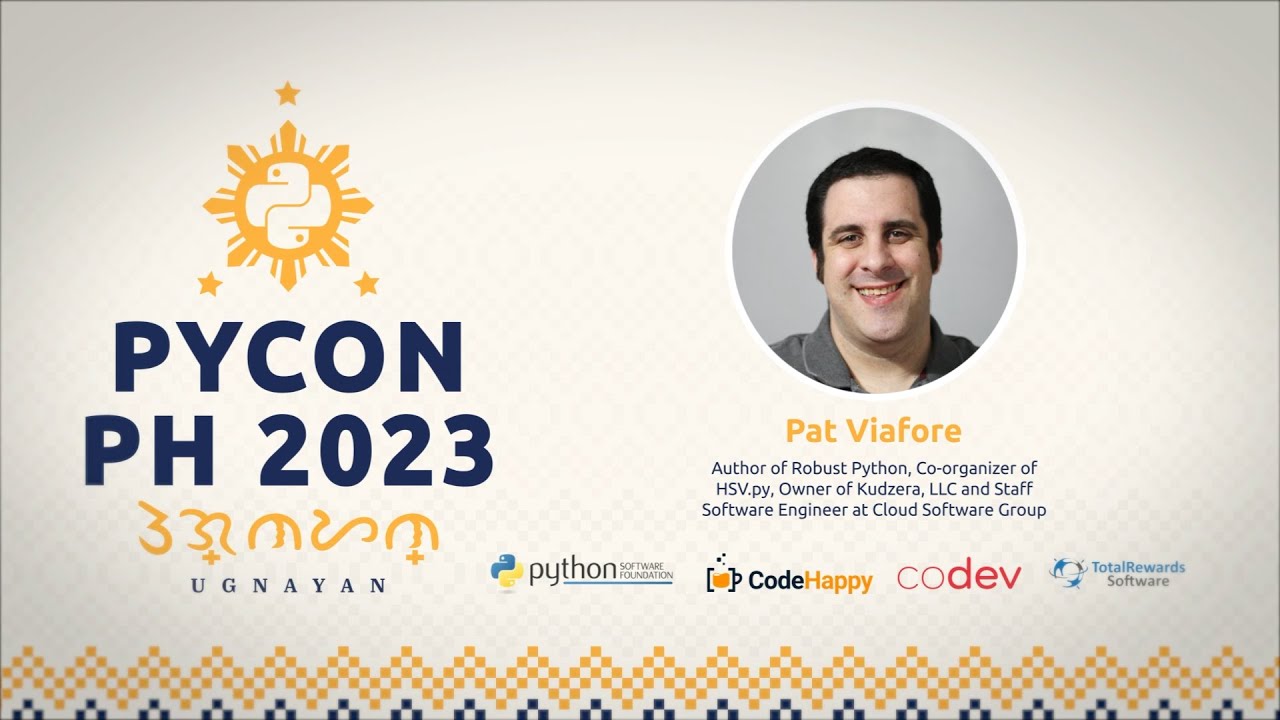 PyCon Philippines 2023 - Keynote 2: Robust Python and Why It Matters by Pat Viafore