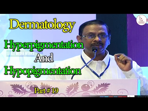 Hyperpigmentation And Hypopigmentation | Dermatology National Conference 2016 | Eagle Health