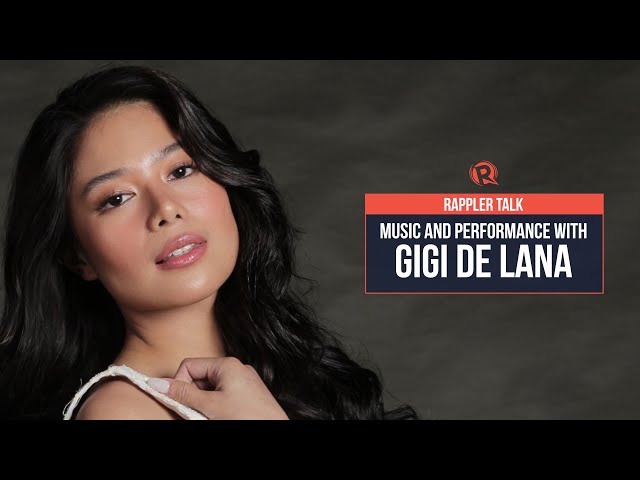 Rappler Talk Entertainment: Music and performance with Gigi de Lana