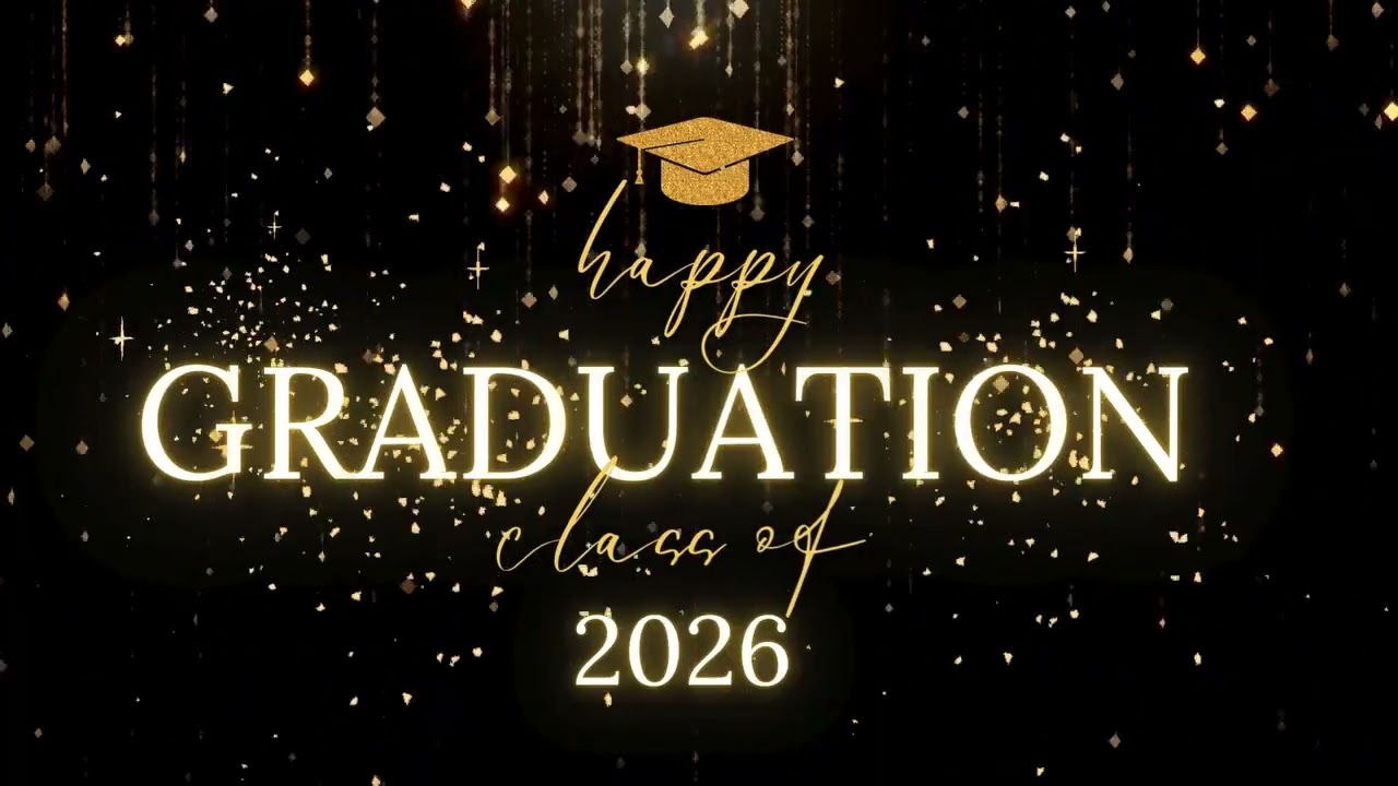 Happy Graduation Class of 2026 | 4 hour loop | Graduation Background