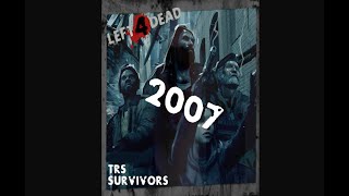 L4D1 TRS Survivors 2007 (Mod) for Left 4 Dead - GameMaps.com