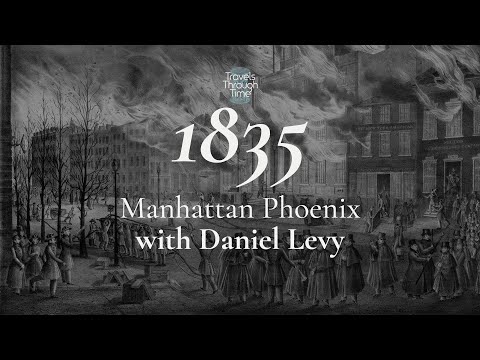 Interview with Daniel Levy on the Great Fire of New York (1835)