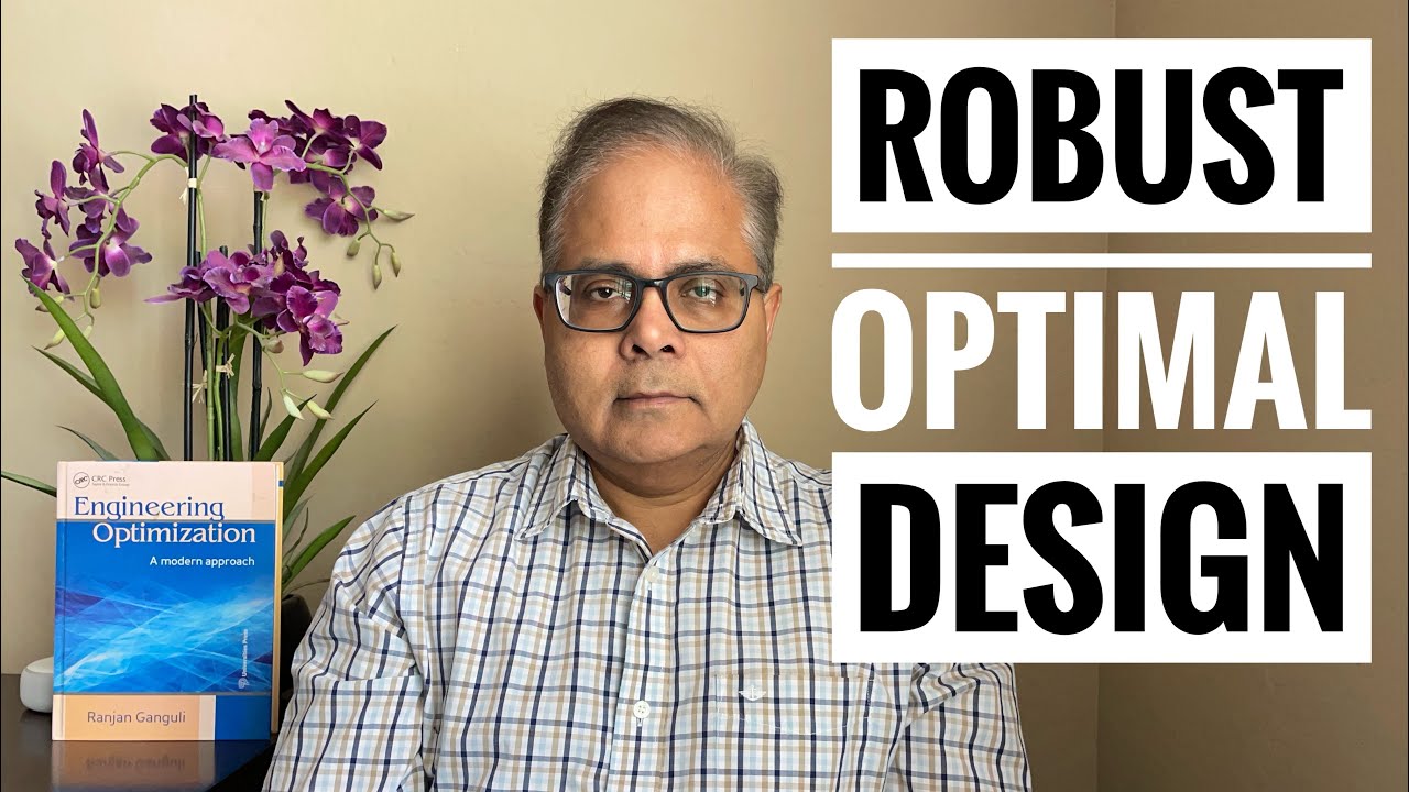 Robust Optimal Design, Optimization Lecture 51