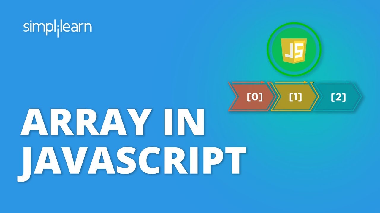 Array In JavaScript | JavaScript Array Methods | JavaScript Tutorial For Beginners | Simplilearn