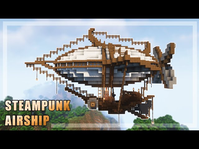 7 best Minecraft Steampunk airship builds