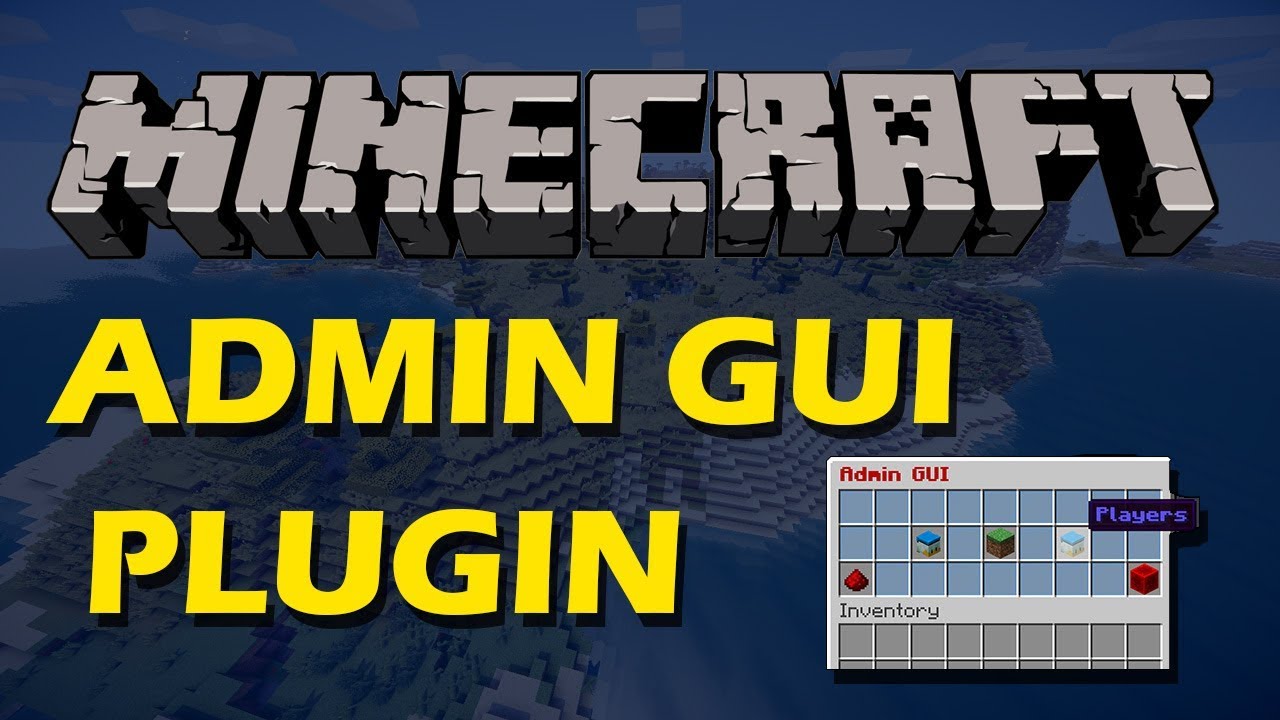 Control your server and players in Minecraft with AdminGUI Plugin