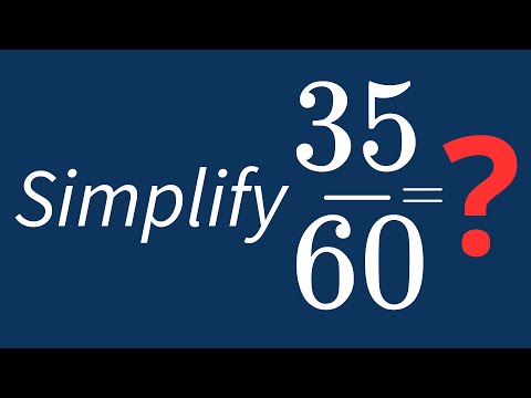 Simplify 35/60 Into Its Simplest Form