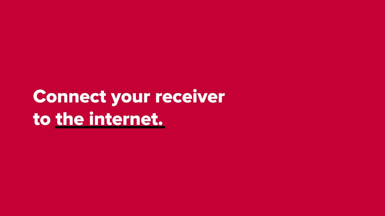 Connect Your Receiver to the Internet