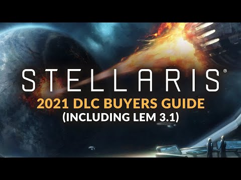 Stellaris DLC Buyers Guide - What DLC to Buy for Stellaris (Including Lem 3.1 | 2021)