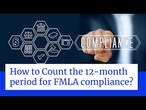 How to Count the 12-month period for FMLA compliance?