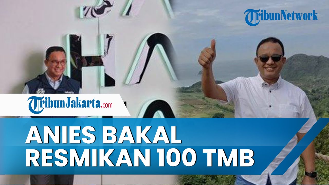 Terungkap Anies Baswedan Bakal Resmikan 100 Taman Sebelum Lengser ... Terungkap Anies Baswedan Bakal Resmikan 100 Taman Sebelum Lengser ...