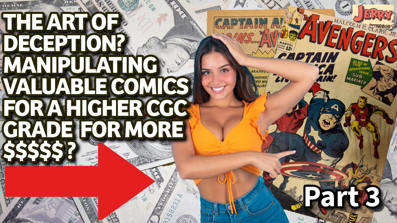 The Art of Deception? Manipulating Valuable Comics for a Higher CGC Grade for more $$$$$? Part 3