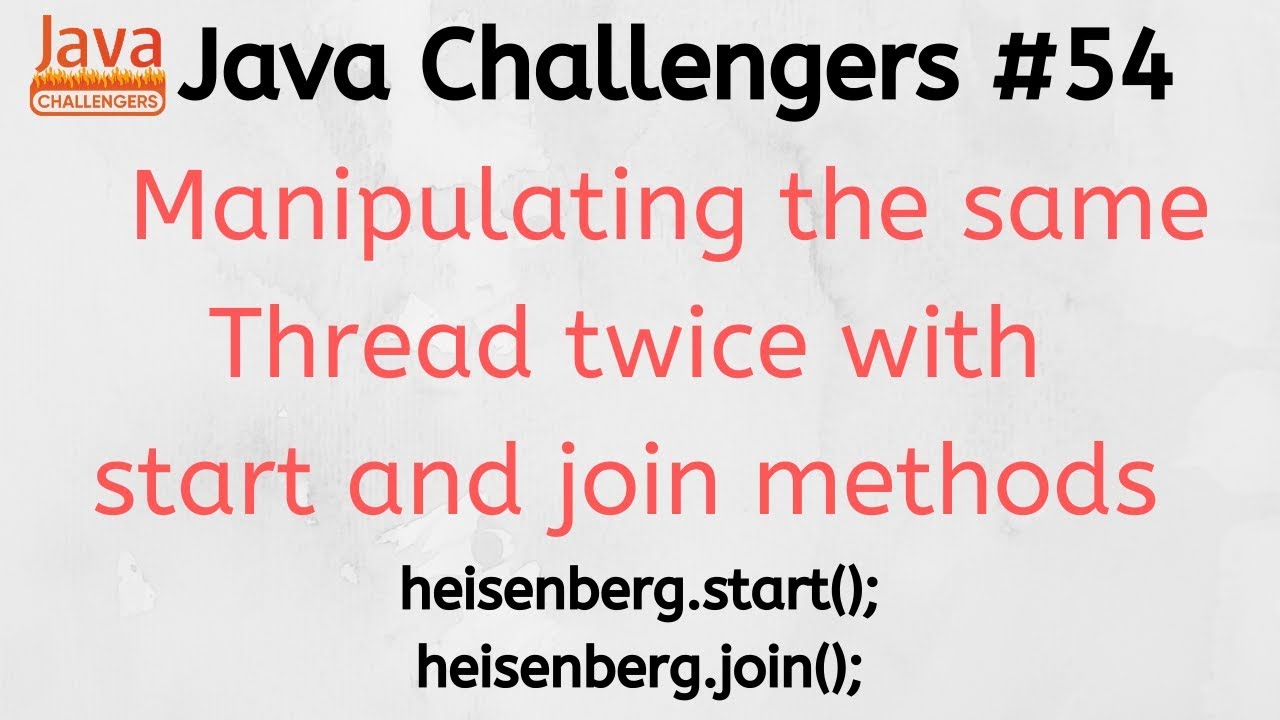 Start a Thread twice in java challenger