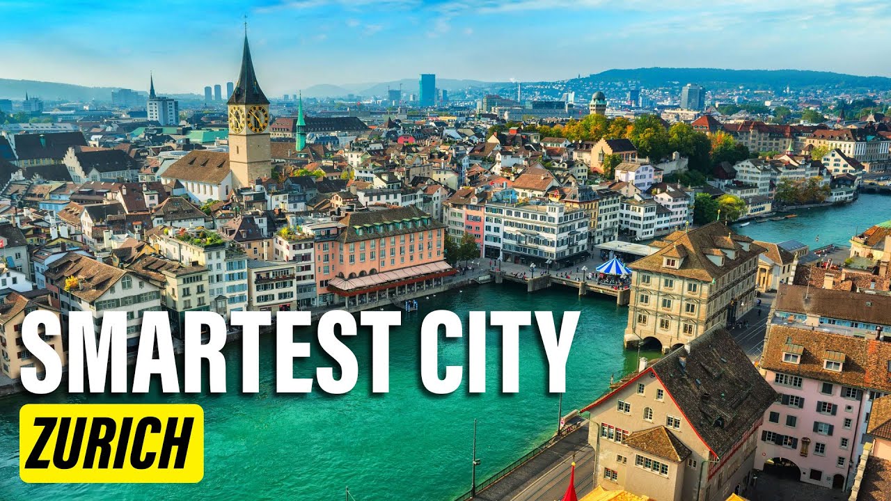 Zurich: The Smartest City in Europe!
