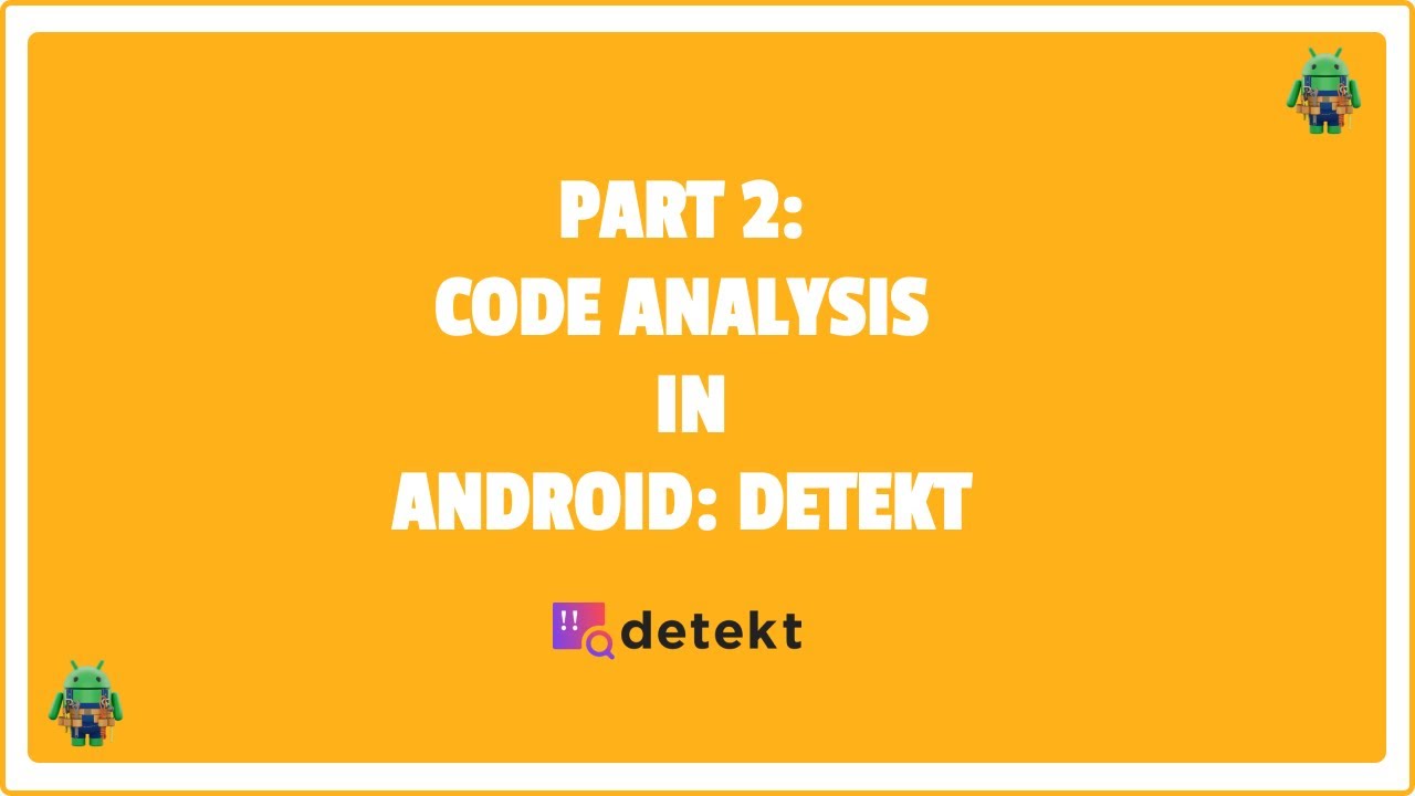 Part 2: Code Analysis in Android: Detekt