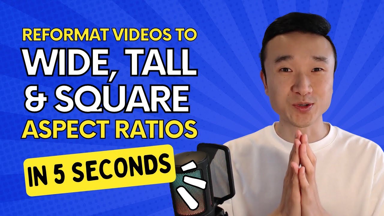 How to Reformat Your Videos into Wide, Tall & Square Aspect Ratios in 5 ...