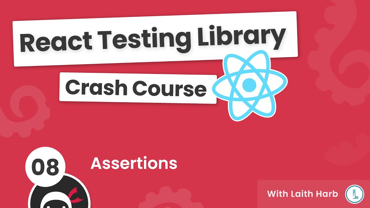 React Testing Library Tutorial #8 - Assertions