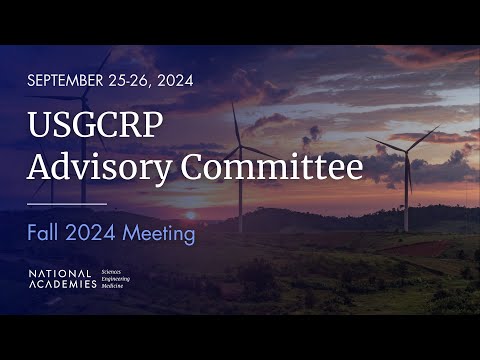 Day 1 - USGCRP Advisory Committee Meeting: Fall 2024
