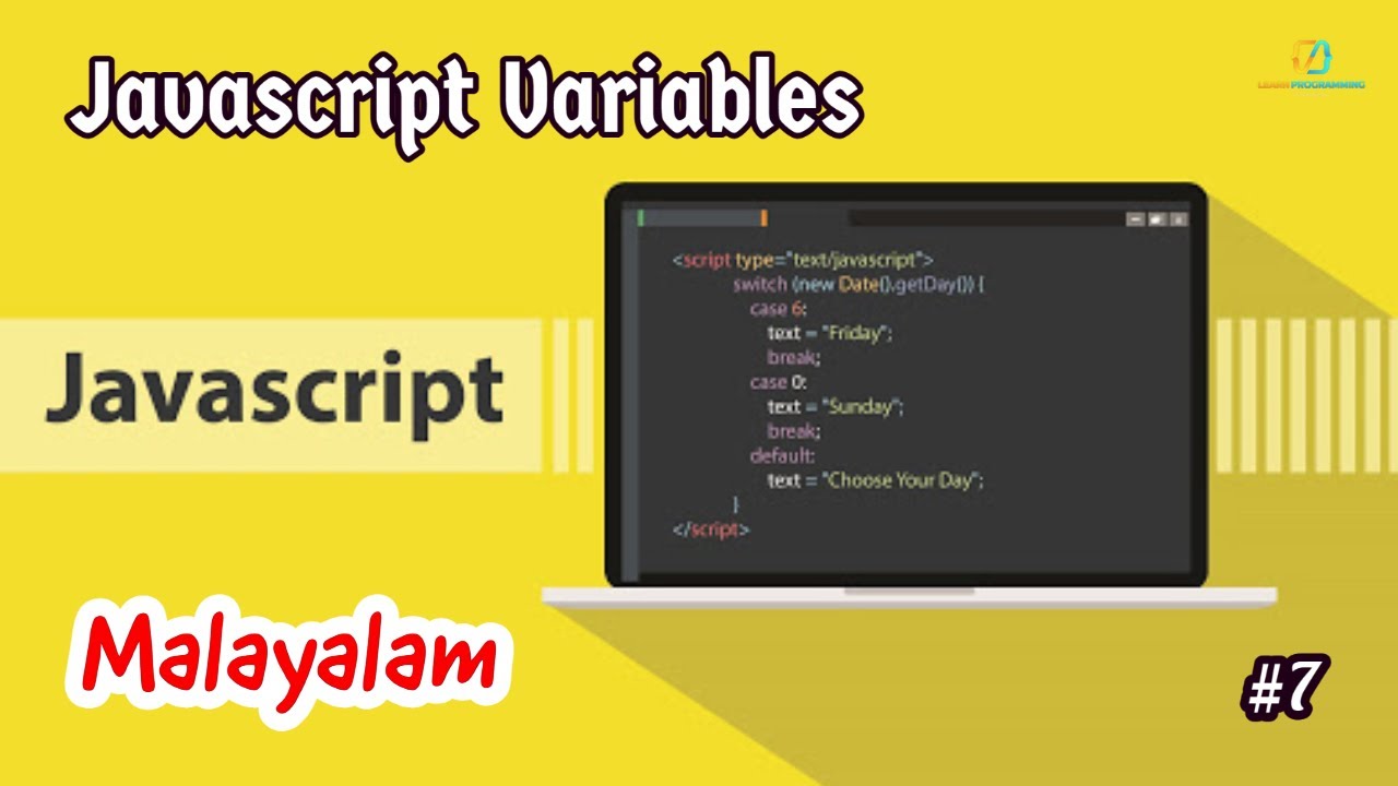 Javascript for Beginners - 07 | Javascript Variables | Malayalam | Learn Programming with Rafeeque