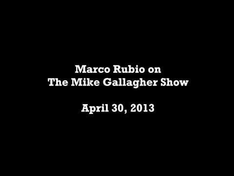 Marco Talks Immigration on The Mike Gallagher Show (4/30/13)