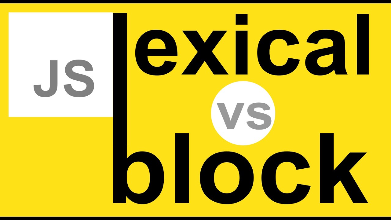 Lexical vs Block Scopes in JavaScript