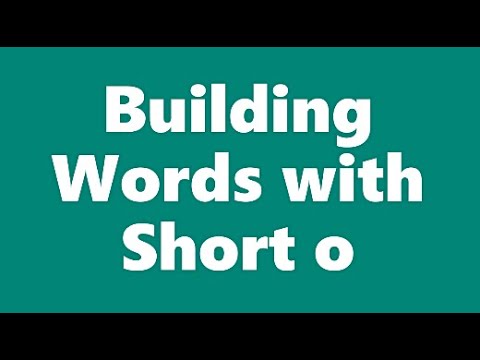 Building Words with Short o
