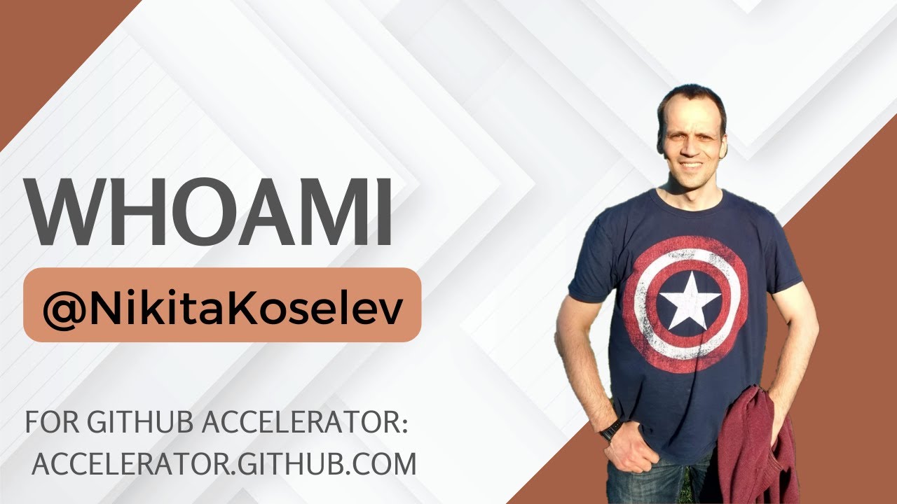 Introducing myself for Github Accelerator: Nikita Koselev
