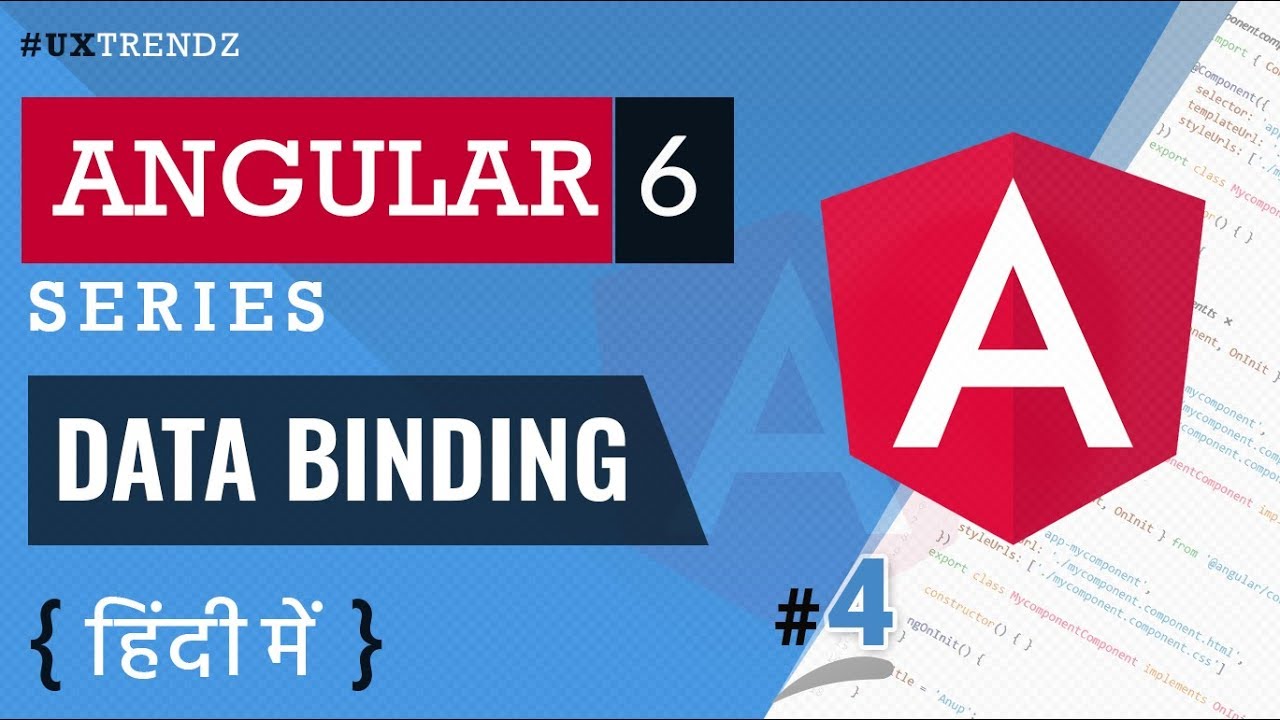 Data Binding in Angular 6 | Data Binding Explained in Hindi  |  Angular 6 Tutorial in Hindi [#4]
