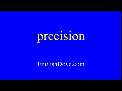 How to pronounce precision in American English.