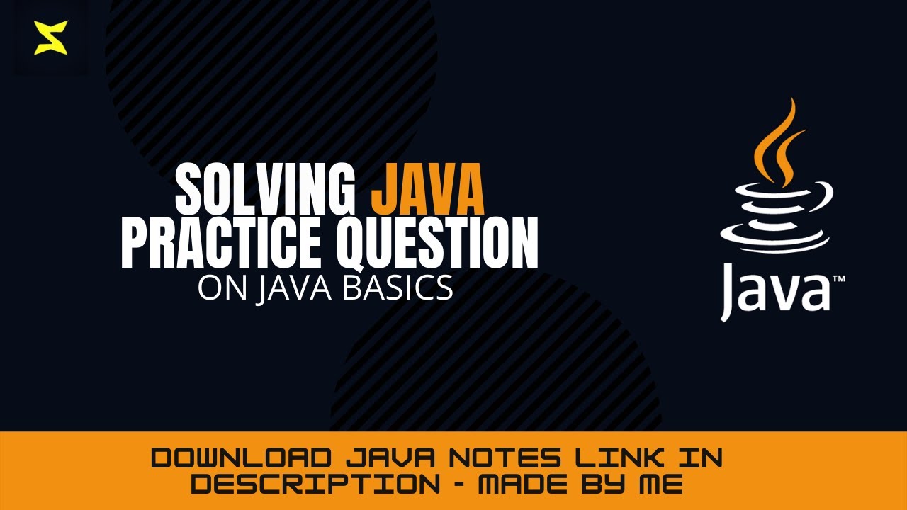 Solving JAVA Practice Question | xstechie | Practice set - 1